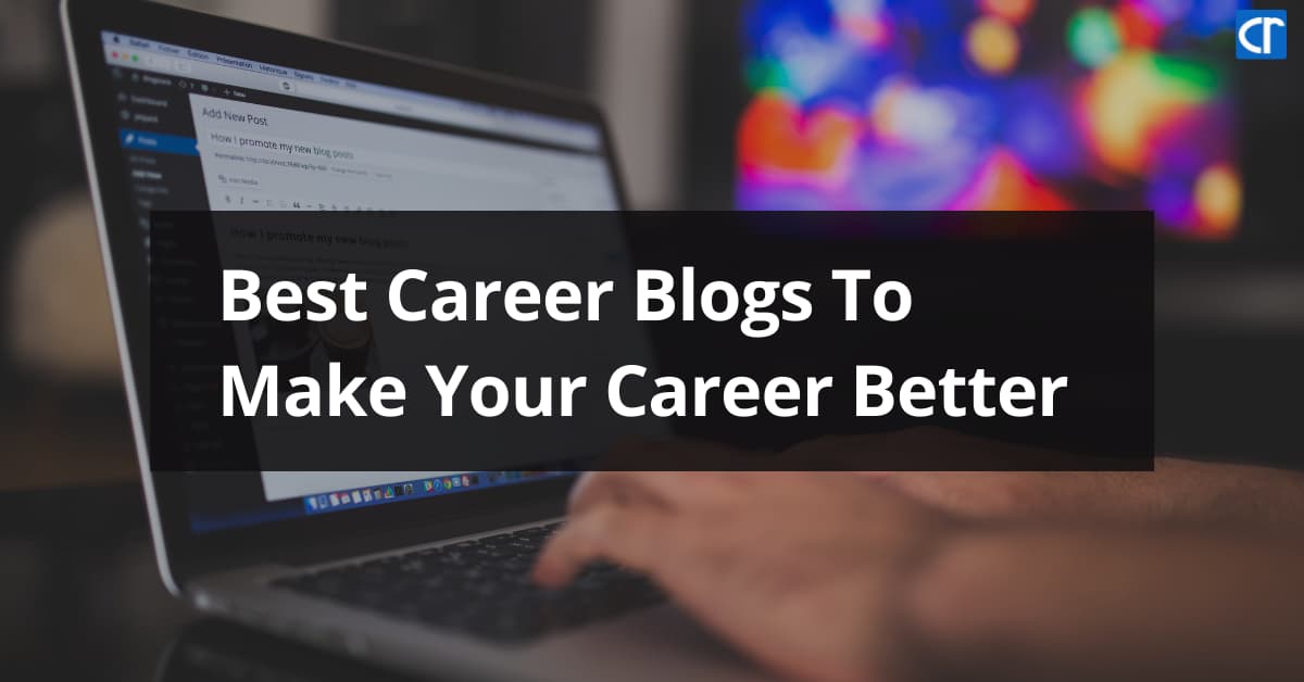 Best Career Blogs To Make Your Career Better | Cresuma