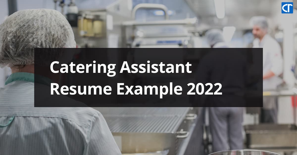 Catering Assistant Resume Example & Writing Guide | Cresuma