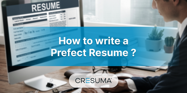 How to write a Perfect Resume 2023 | Cresuma