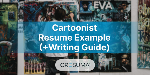 Cartoonist Resume Example & Writing Guide | Cresuma