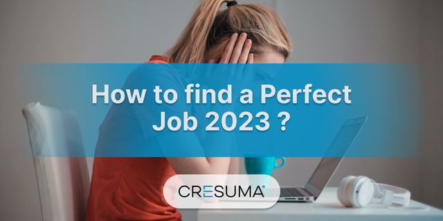 How to Find a Perfect Job? [Guaranteed 5+ Ways] | Cresuma