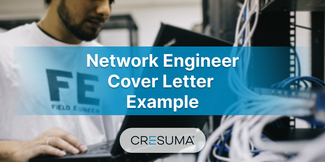 Network Engineer Cover Letter Samples & Guides | Cresuma