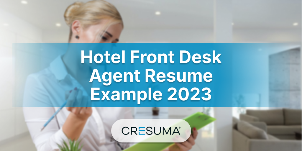 Hotel Front Desk Agent Resume Example | Cresuma